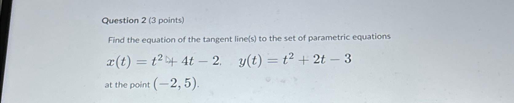 Solved Question 2 (3 ﻿points)Find the equation of the | Chegg.com