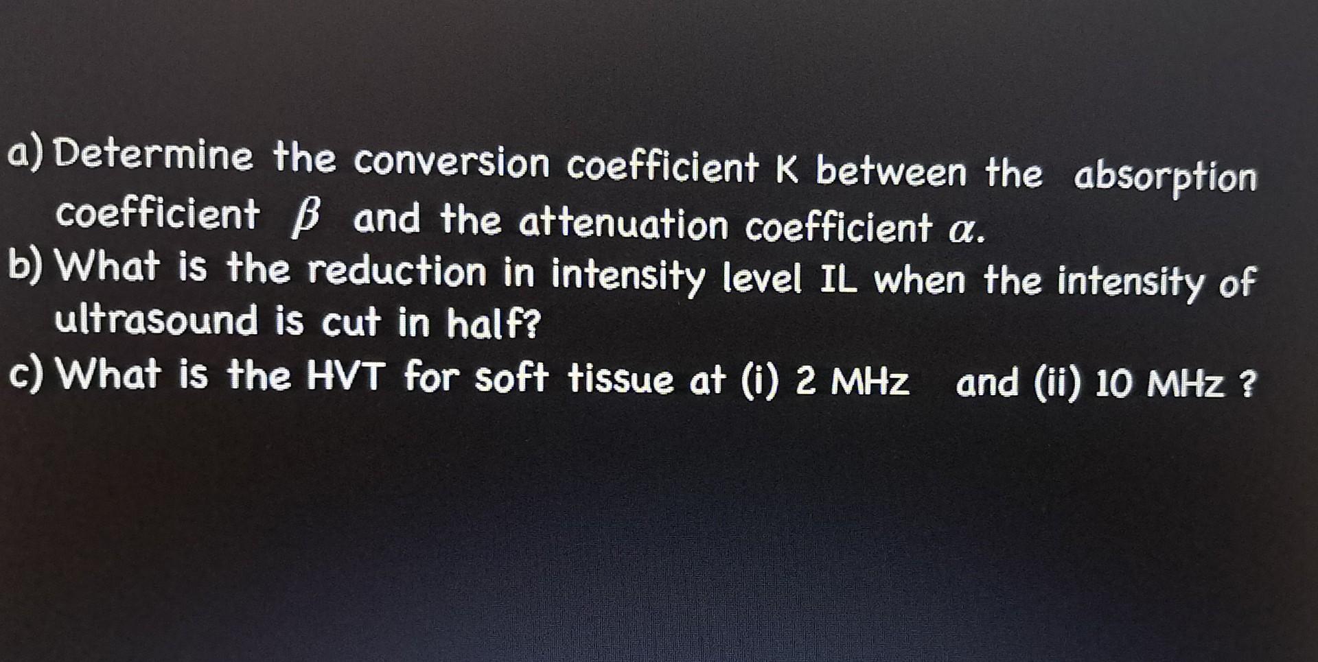 Solved a) Determine the conversion coefficient K between the | Chegg.com