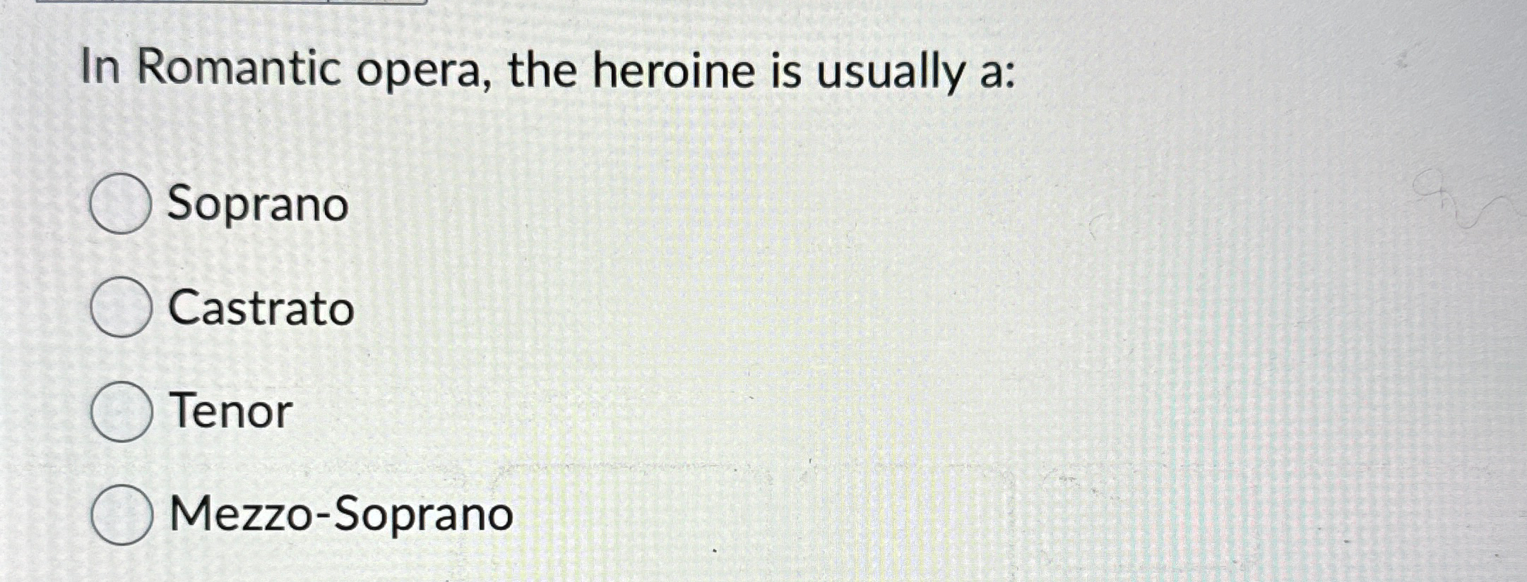 Solved In Romantic opera, the heroine is usually | Chegg.com
