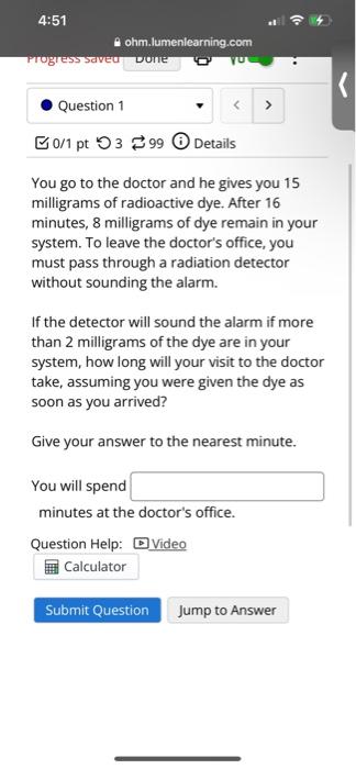 Solved You go to the doctor and he gives you 15 milligrams | Chegg.com