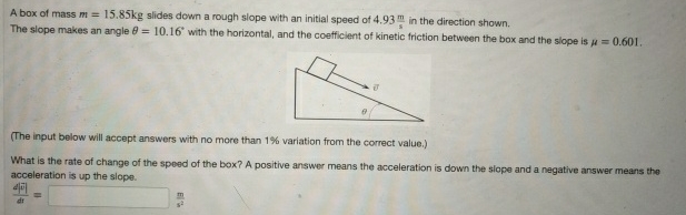 Solved A box of mass m=15.85kg ﻿slides down a rough slope | Chegg.com