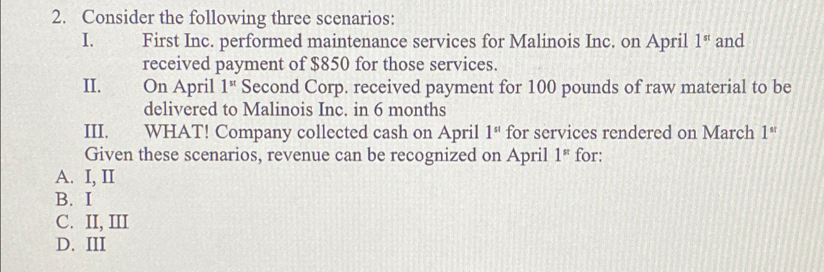 Solved Consider the following three scenarios:I. First Inc. | Chegg.com