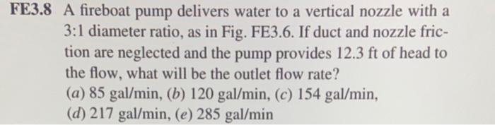 Solved E3.8 A fireboat pump delivers water to a vertical | Chegg.com