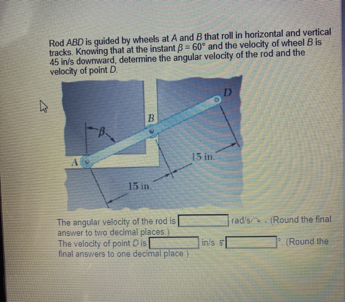 Solved Rod ABD is guided by wheels at A and B that roll in | Chegg.com