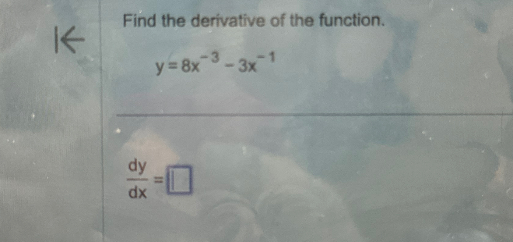 Solved Find the derivative of the function.y=8x-3-3x-1dydx= | Chegg.com