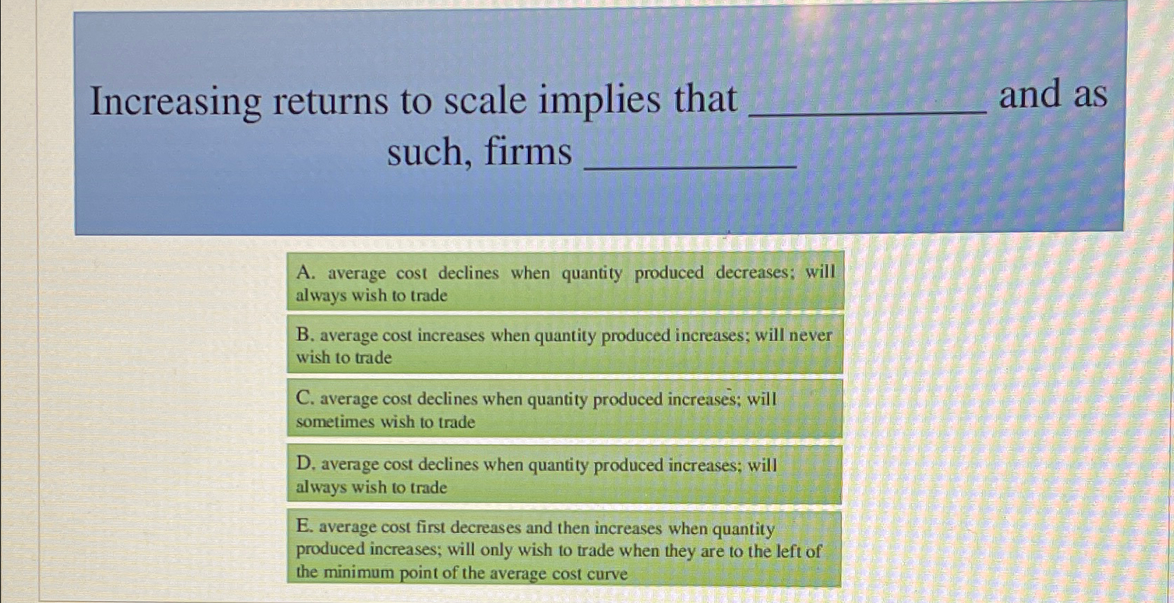 Solved Increasing returns to scale implies thatand assuch, | Chegg.com