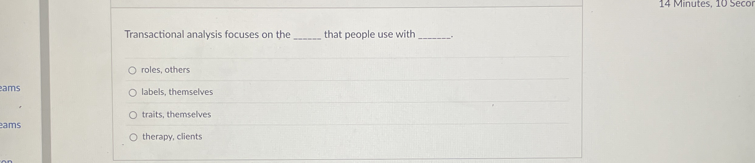 Solved Transactional analysis focuses on the ﻿that people | Chegg.com