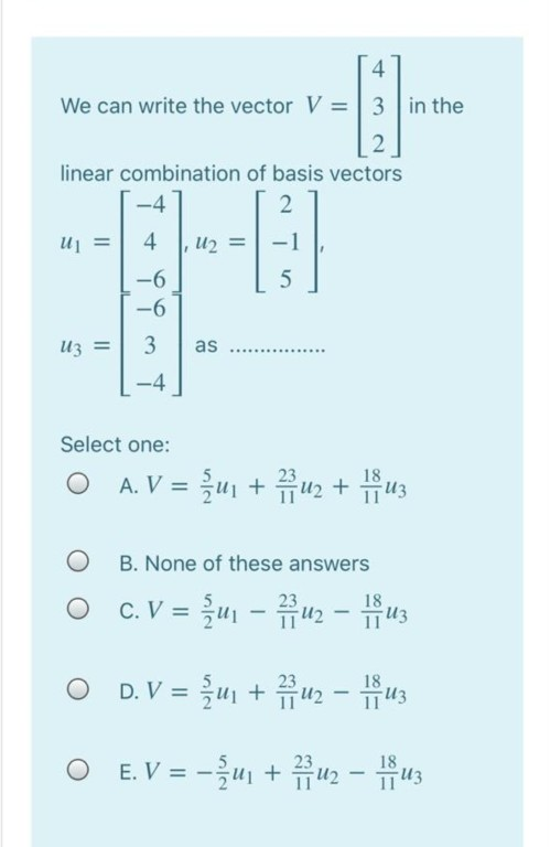 Solved 4 We can write the vector V = | 3 | in the 2. linear | Chegg.com