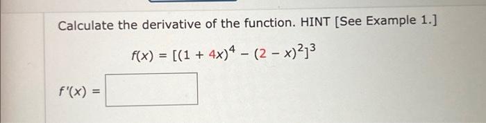Solved Calculate the derivative of the function. HINT [See | Chegg.com