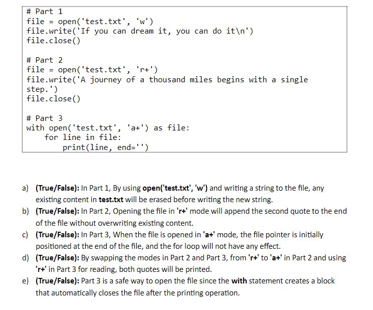 Solved # Part 1file = ﻿open('test.txt', 'w')file.write('If | Chegg.com