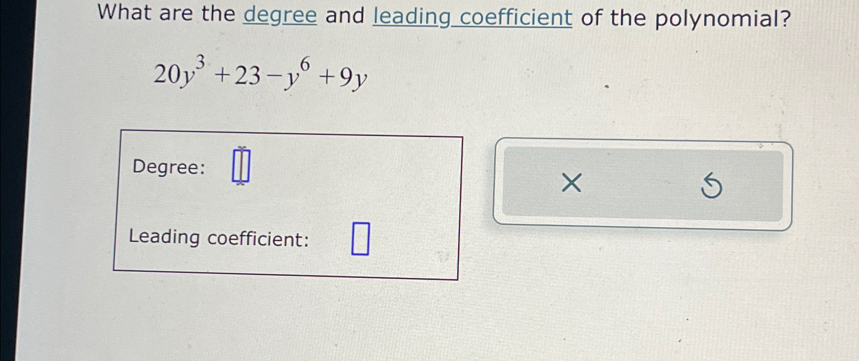 Solved What are the degree and leading coefficient of the | Chegg.com