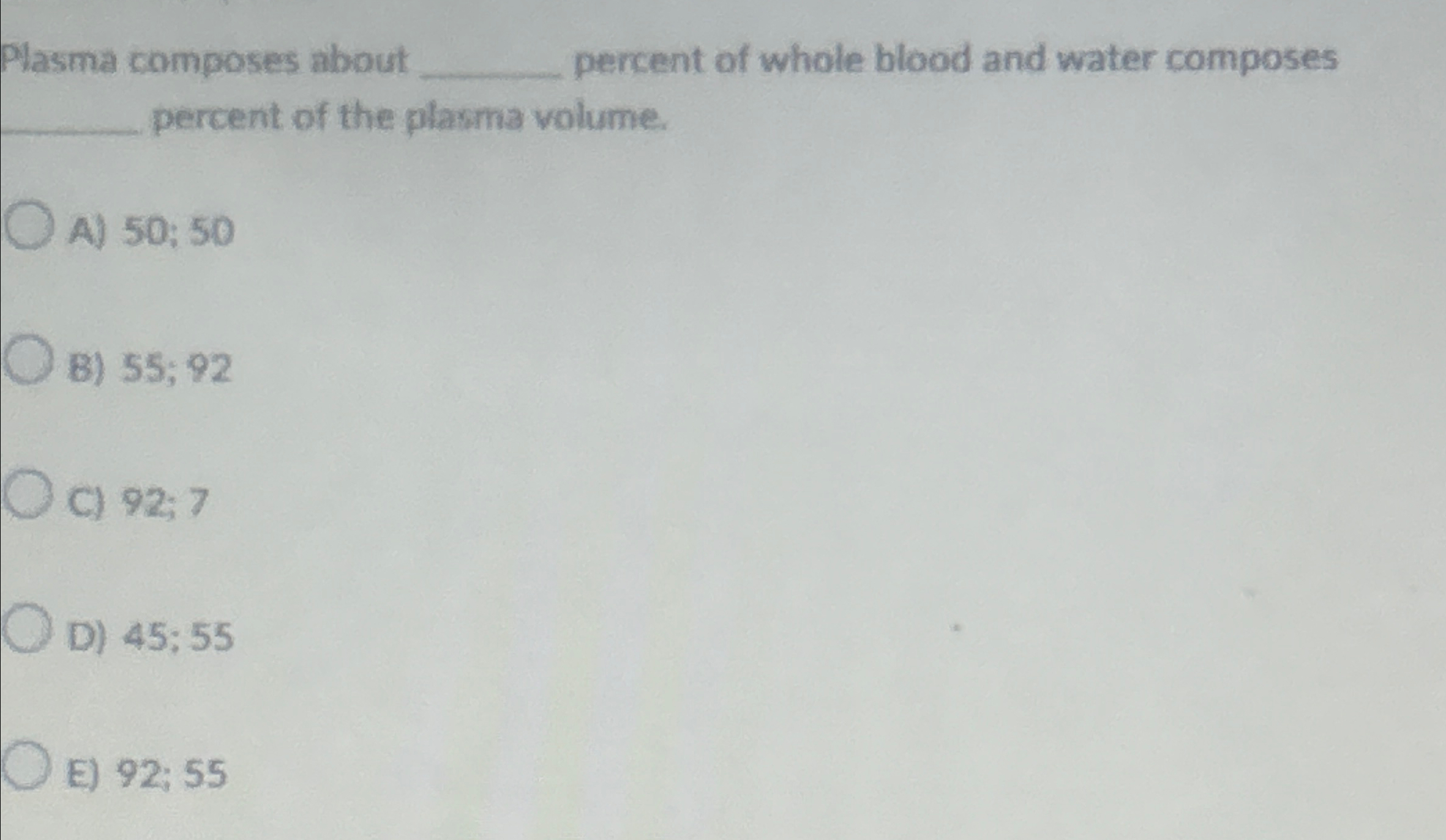 Solved Plasma composes about ﻿percent of whole blood and | Chegg.com