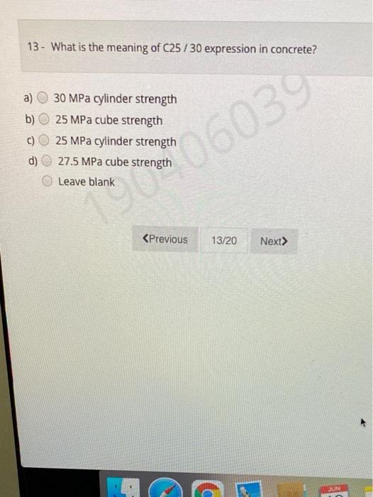 Solved 13 - What is the meaning of C25/30 expression in | Chegg.com