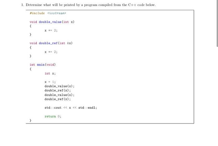 Solved 1. Determine what will be printed by a program | Chegg.com