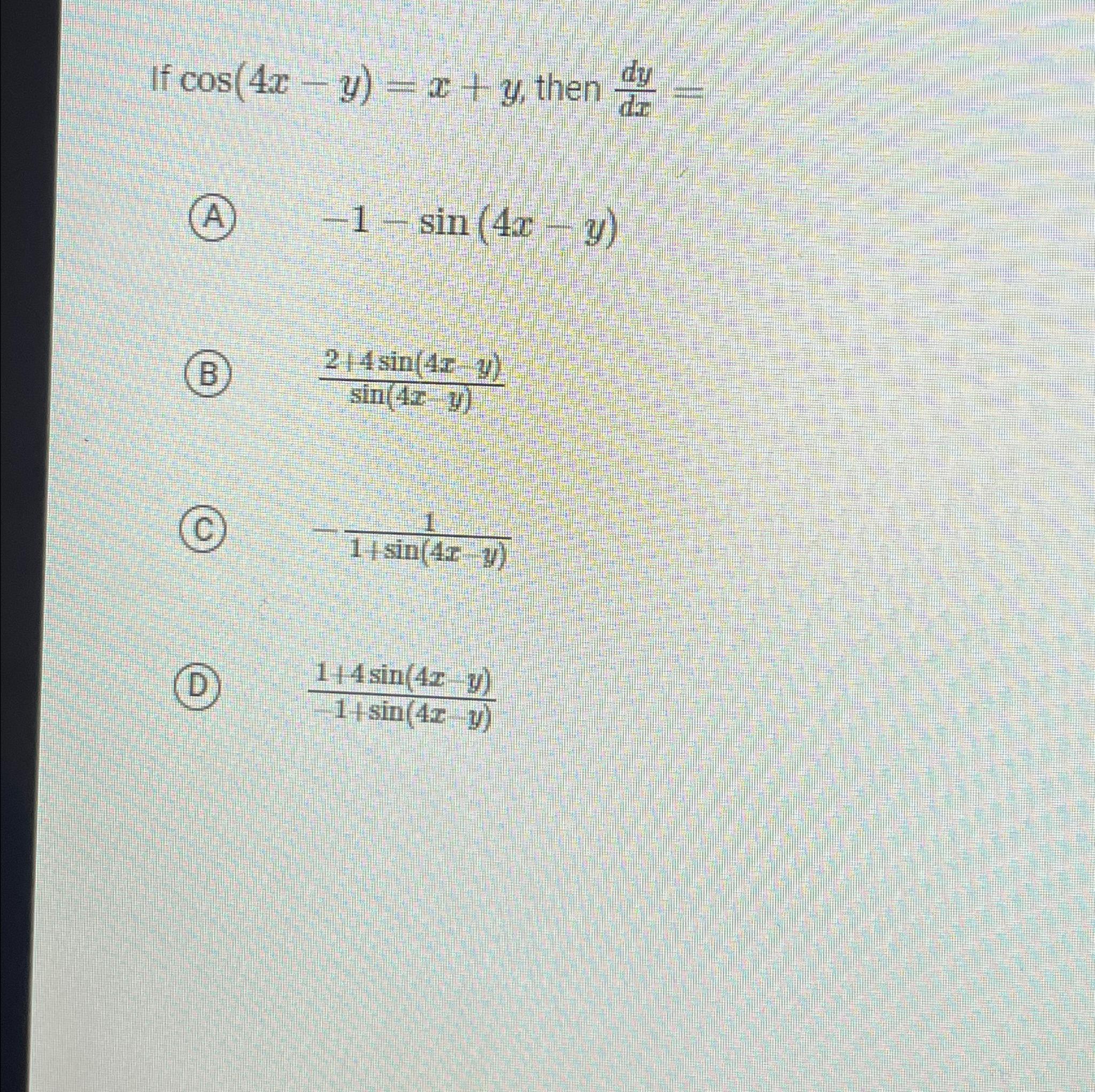 Solved If cos(4x-y)=x+y, ﻿then | Chegg.com