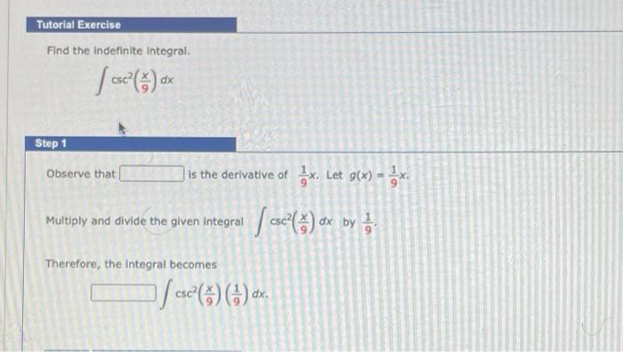 Solved Tutorial Exercise Find the indefinite integral. | () | Chegg.com