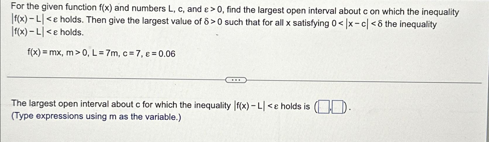Solved For the given function f(x) ﻿and numbers L,c, ﻿and | Chegg.com