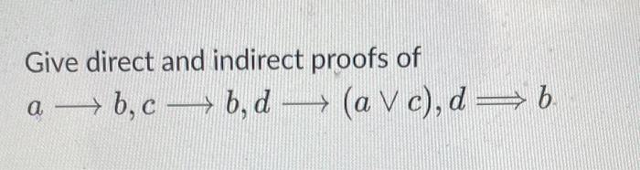 Give direct and indirect proofs of | Chegg.com