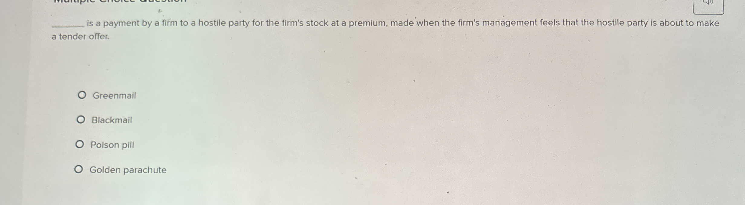 Solved is a payment by a firm to a hostile party for the | Chegg.com