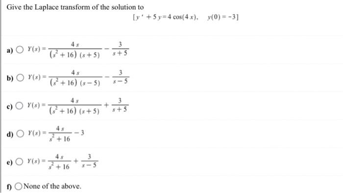 Solved Give the Laplace transform of the solution to | Chegg.com