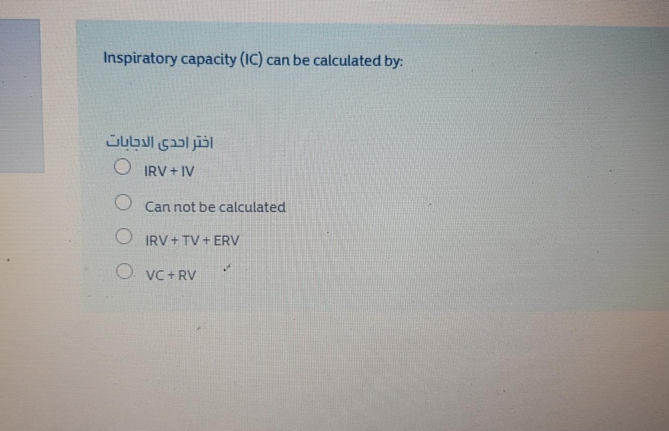 Solved Inspiratory capacity (IC) can be calculated by: اختر | Chegg.com