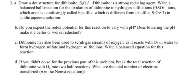 Solved 3. a. Draw a dot structure for dithionite, S20.2. | Chegg.com