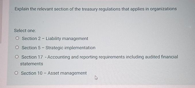 Solved Explain the relevant section of the treasury | Chegg.com