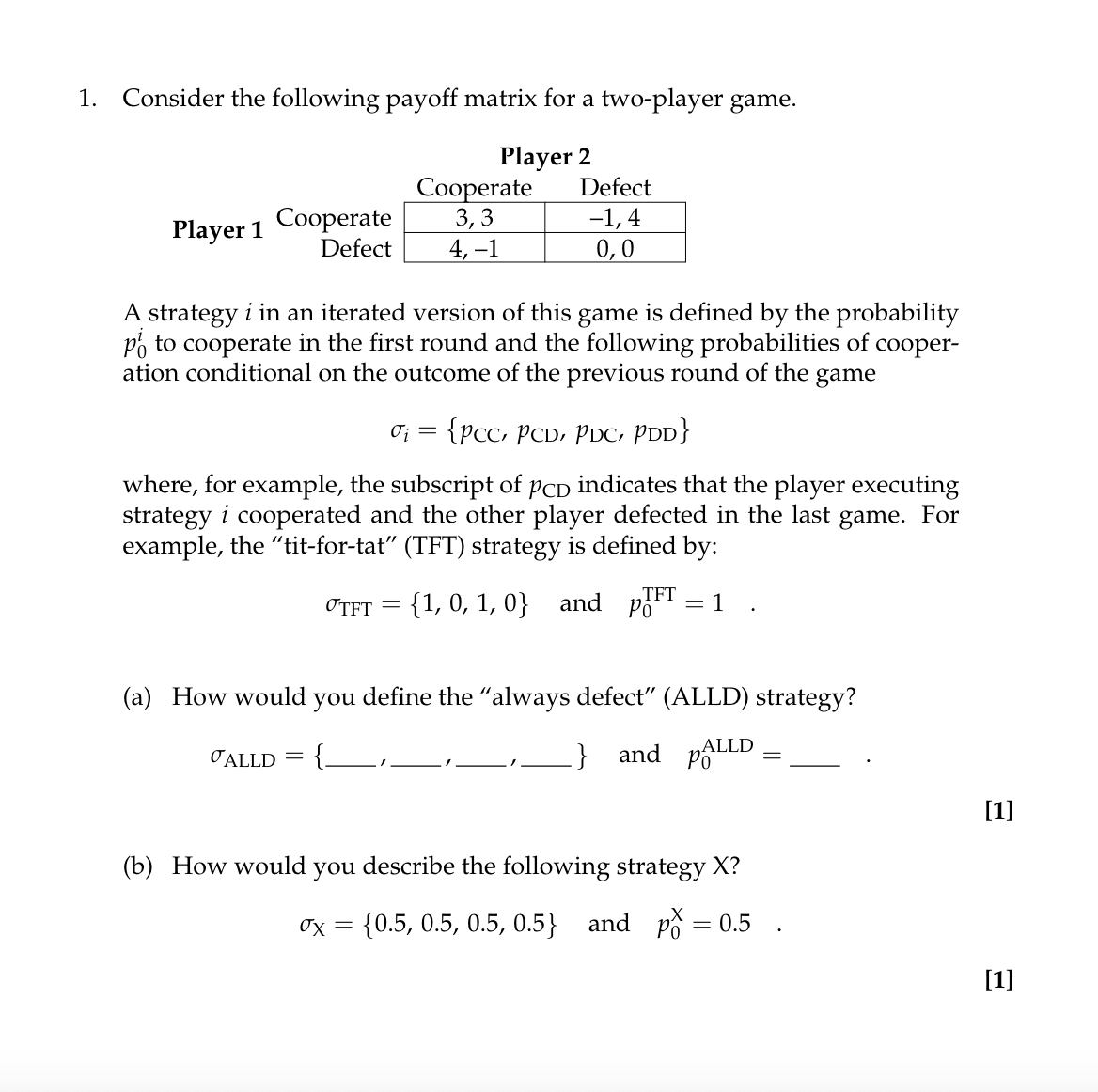 Solved A strategy i in an iterated version of this game is | Chegg.com