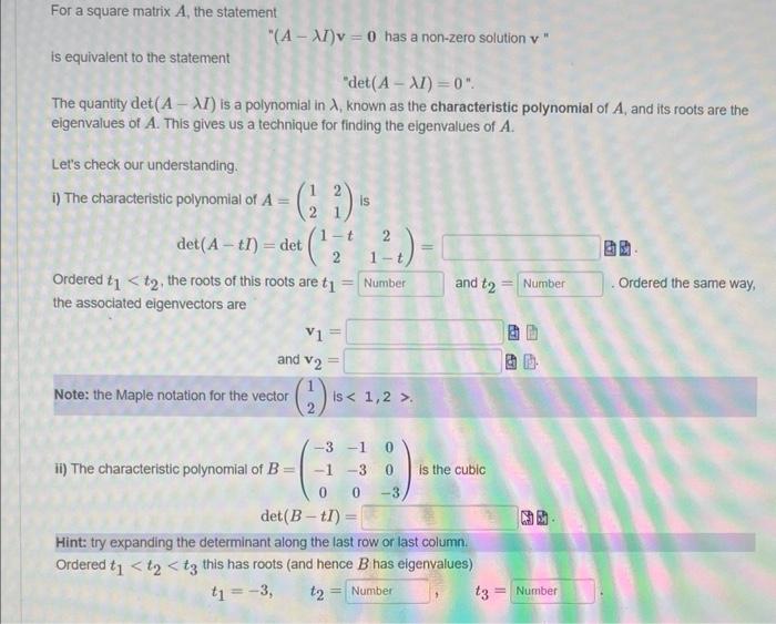 Solved For a square matrix A, the statement " (A−λI)v=0 has | Chegg.com