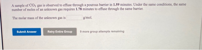 Solved A sample of CO2 gas is observed to effuse through a | Chegg.com