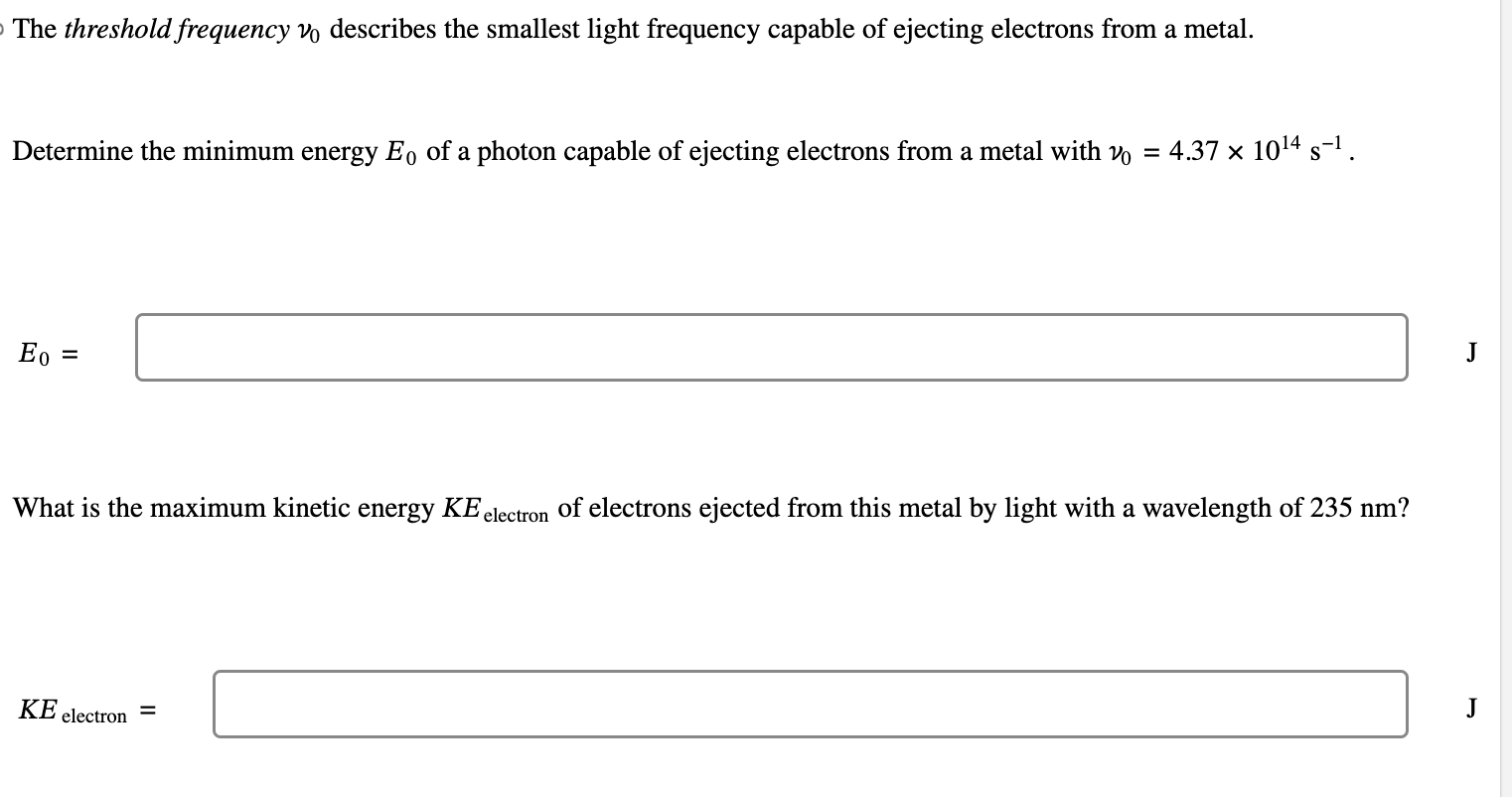 Solved by an EXPERT The threshold frequency v0 ﻿describes the smallest | Chegg.com