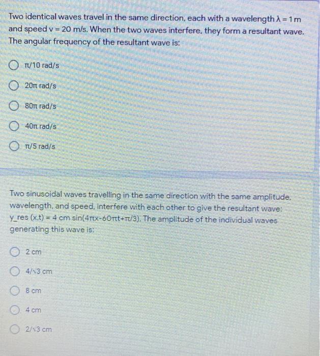 Solved Two identical waves travel in the same direction, | Chegg.com