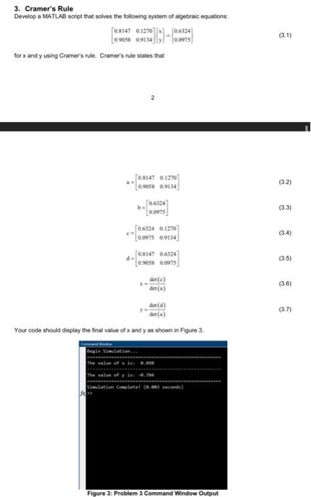 Solved 3. Cramer's Rule Develop a MATLAB script that soives | Chegg.com