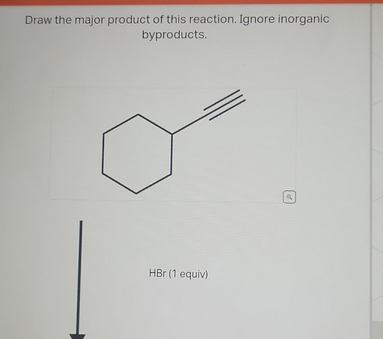 Solved Draw the major product of this reaction. Ignore | Chegg.com