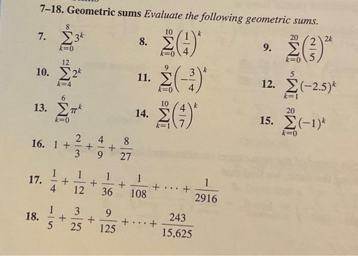 Solved 7-18. Geometric sums Evaluate the following geometric | Chegg.com