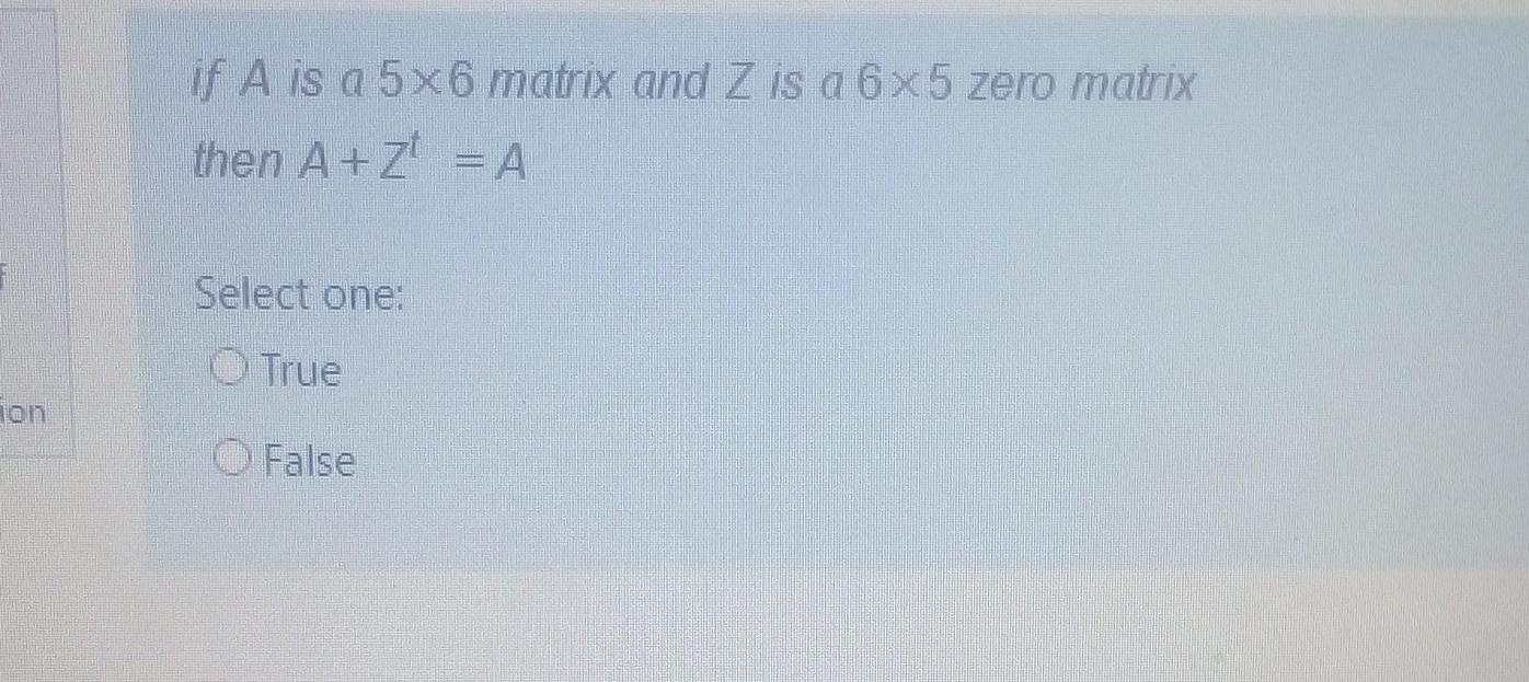 Solved if A is a 5x6 matrix and Z is a 6x5 zero matrix then | Chegg.com