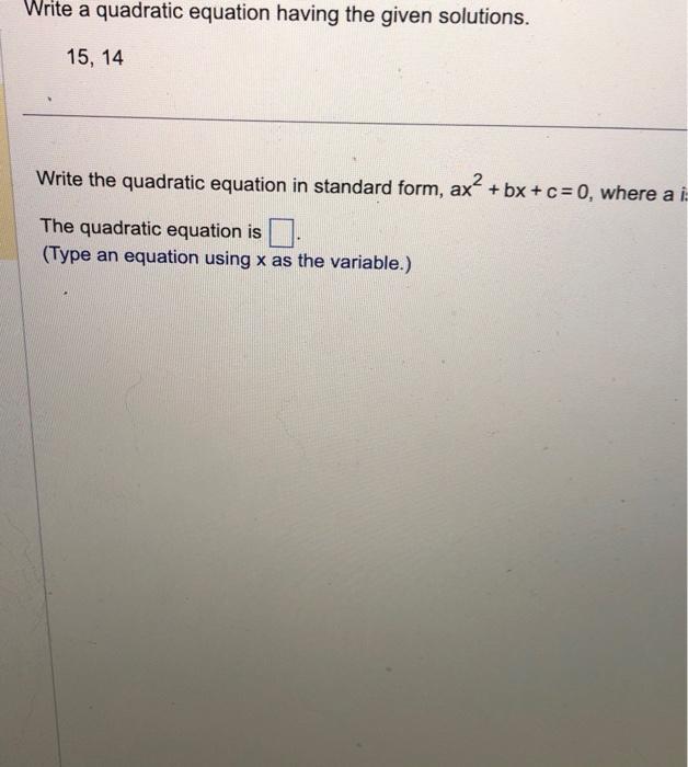 Solved Write a quadratic equation having the given | Chegg.com