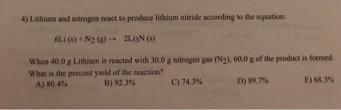 Solved 4) Lithium and nitrogen react to produce lithium | Chegg.com