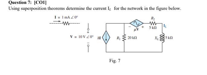 Solved (7) ﻿Question 7: [CO1]Using superposition theorems | Chegg.com