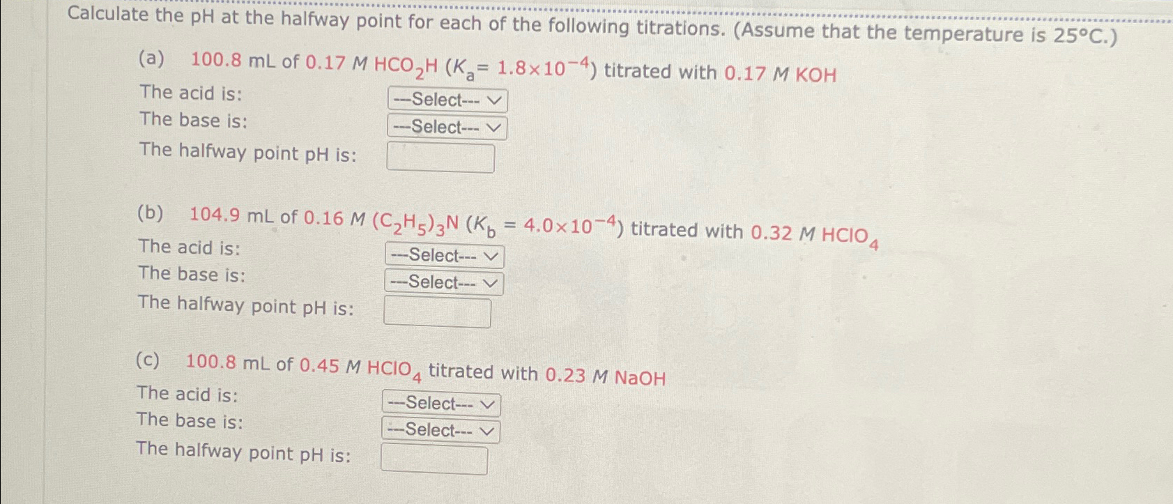 Solved Calculate the pH ﻿at the halfway point for each of | Chegg.com