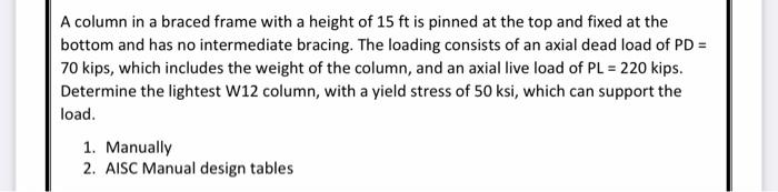 Solved A column in a braced frame with a height of 15ft is | Chegg.com