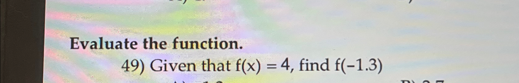 Solved Evaluate the function.Given that f(x)=4, ﻿find | Chegg.com