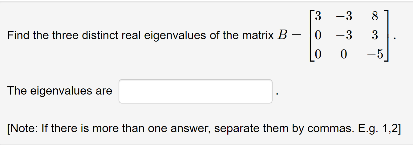 Solved Find The Three Distinct Real Eigenvalues Of The