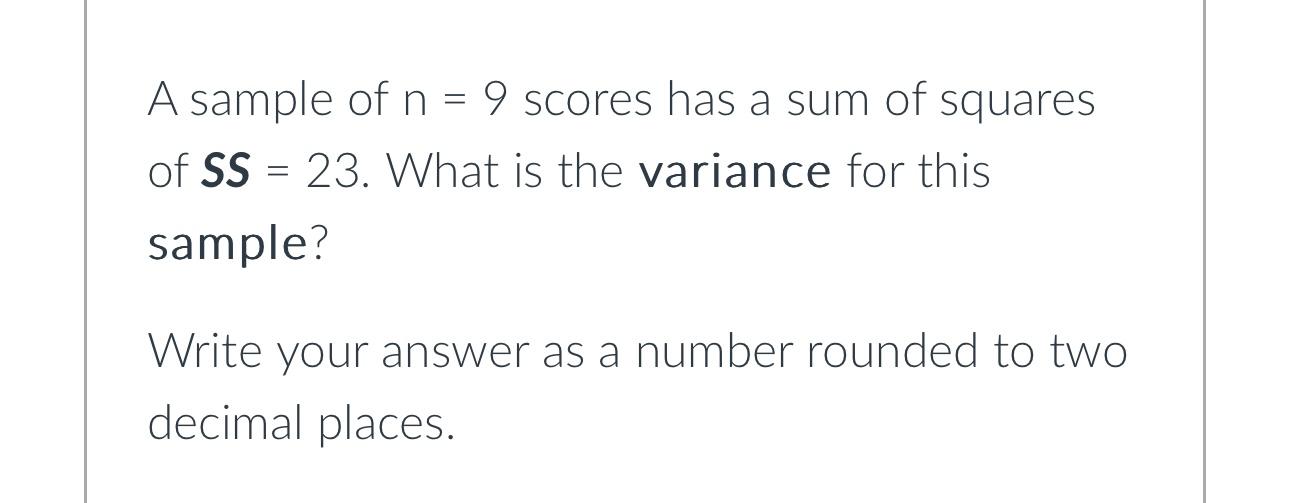 Solved A sample of n=9 ﻿scores has a sum of squares of | Chegg.com
