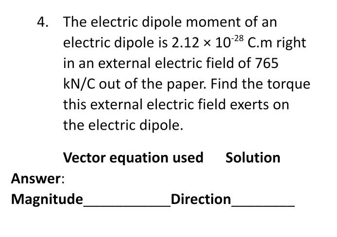 Solved 4. The electric dipole moment of an electric dipole | Chegg.com