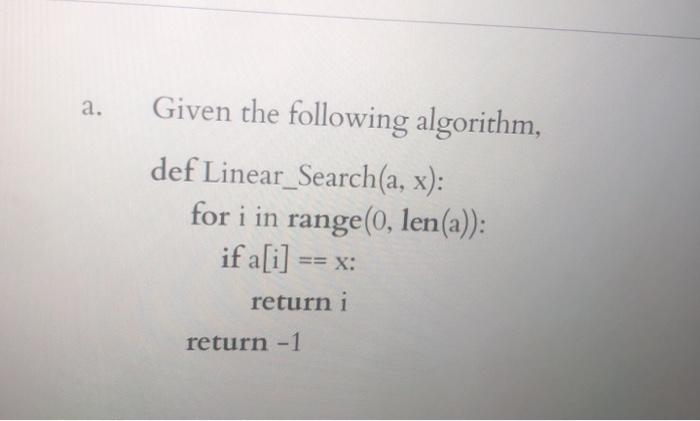 Solved a. Given the following algorithm, def | Chegg.com