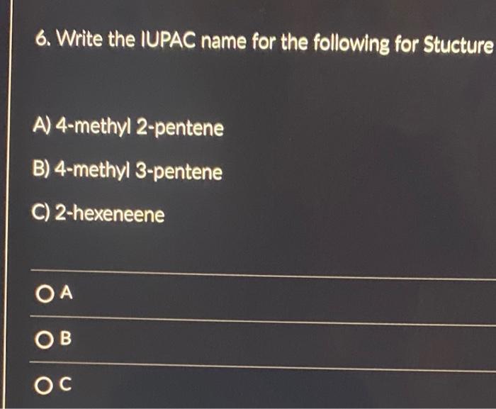 Solved 6. Write the IUPAC name for the following for | Chegg.com Solved 6. Write the IUPAC name for the following for | Chegg.com
