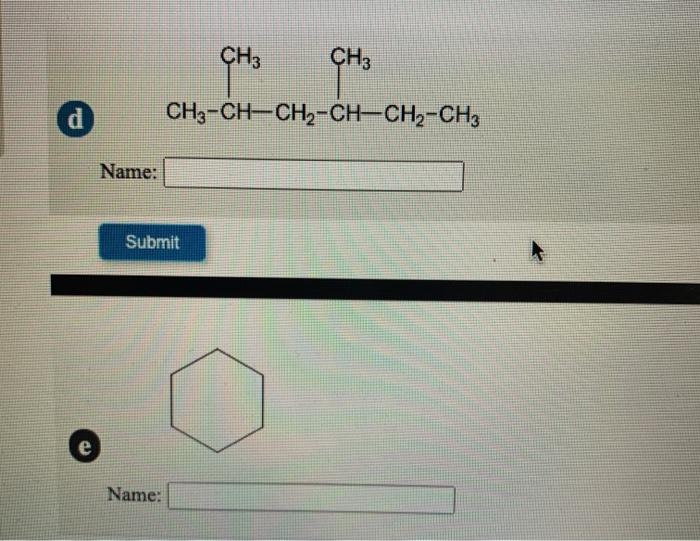 Solved CH3 CH3 -CH-CHE d CH3-CH-CH2-CH-CH2-CH3 Name: Submit | Chegg.com