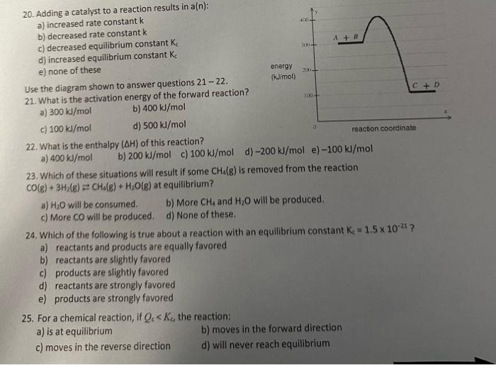 Solved 20. Adding a catalyst to a reaction results in a( (n) | Chegg.com