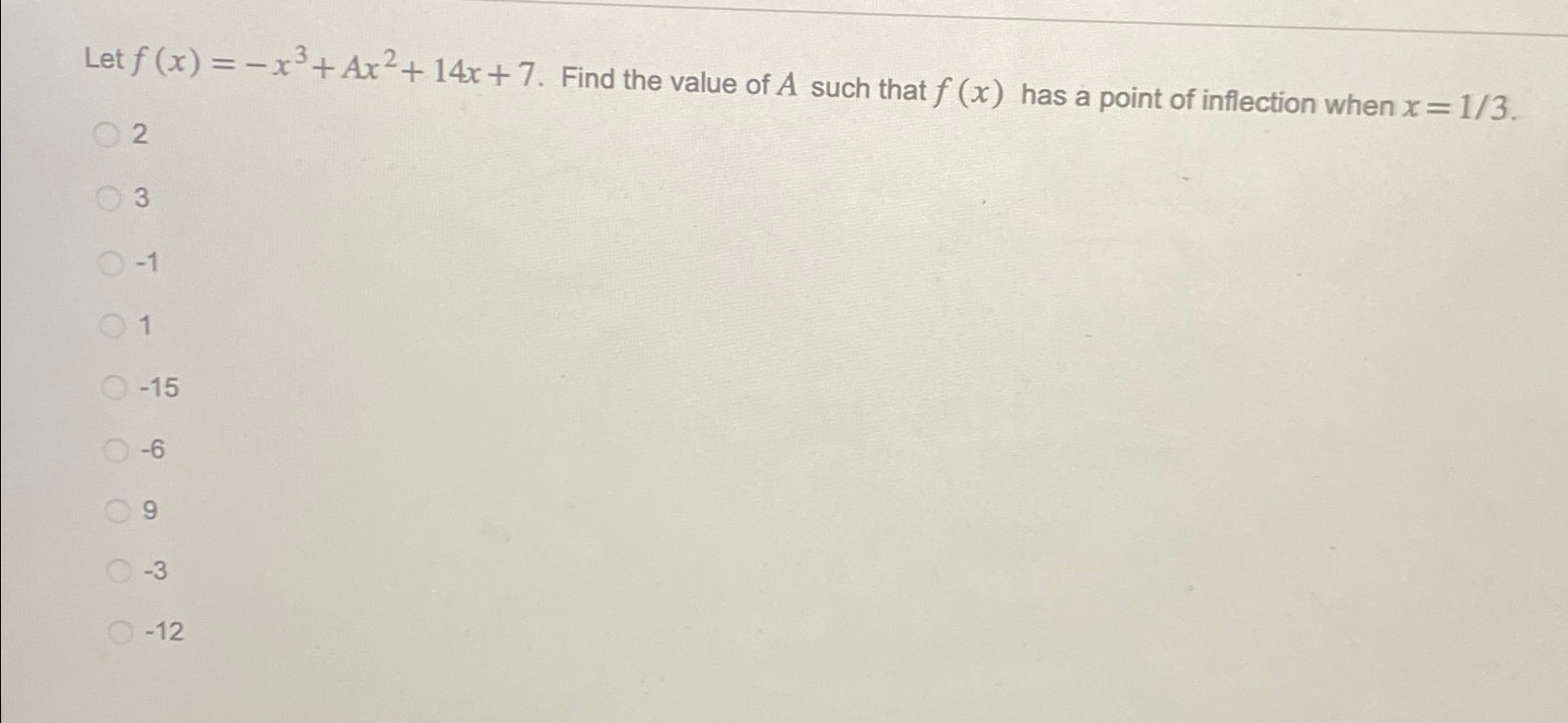 Solved Let f(x)=-x3+Ax2+14x+7. ﻿Find the value of A such | Chegg.com